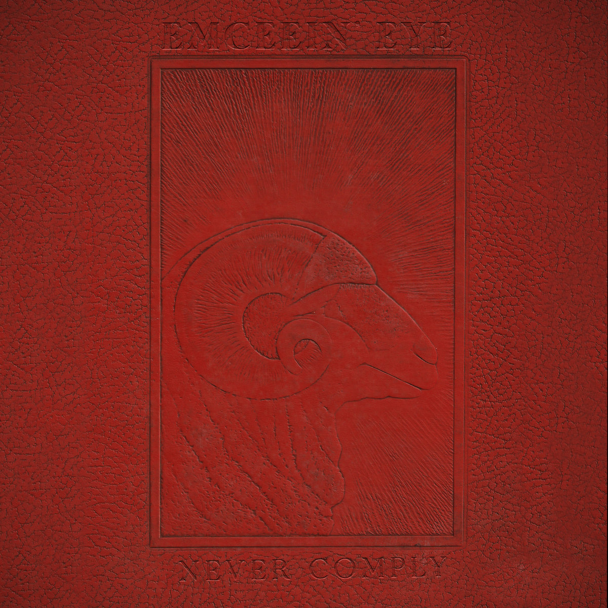 Album Review | Emceein’ Eye – Never Comply – Focus Hip Hop